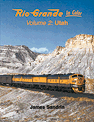Rio Grande In Color Volume 2: Utah – Morning Sun Books